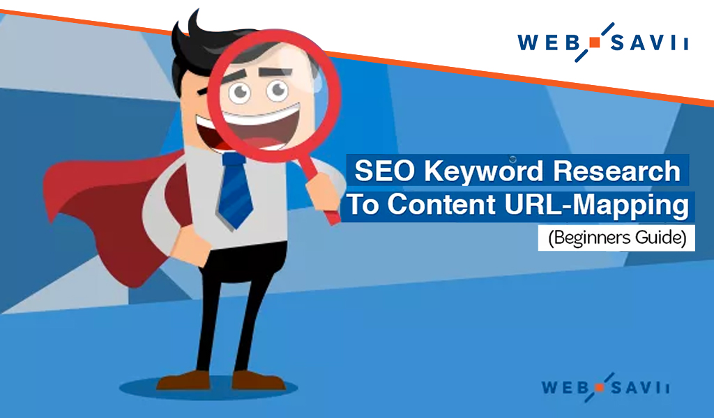 SEO Keyword Research To Content URL-Mapping (Beginners Guide)